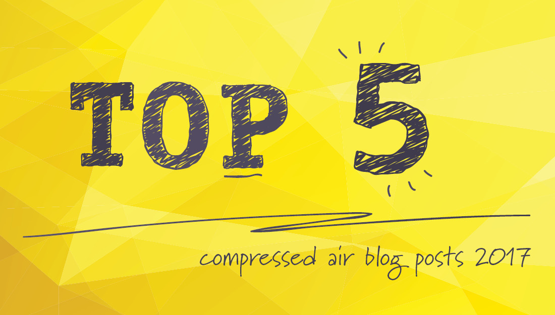 Top 5 compressed air blog posts for 2017 - KAESER Know How blog